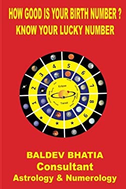 How Good Is Your Birth Number : Know Your Lucky Number book by Baldev ...