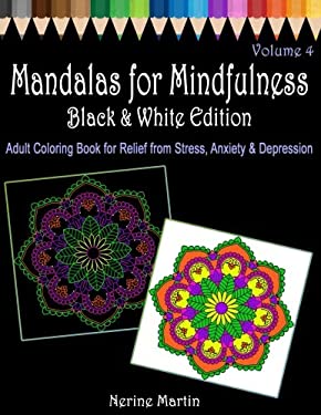 Mandalas for Mindfulness Black and White Edition Volume 4 Adult ...