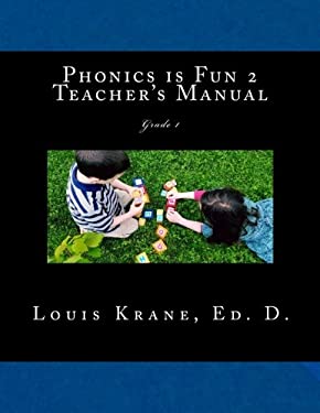 Phonics Is Fun 2 Teacher's Manual : Grade 1 book by Louis Krane ...