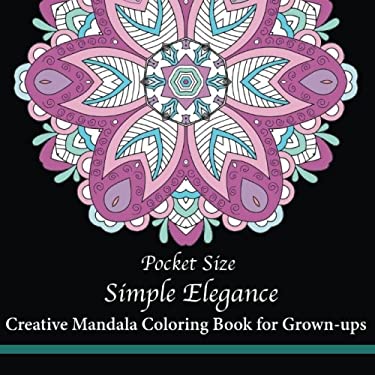 Pocket Size Simple Elegance : Creative Mini Mandala Coloring Book for ...
