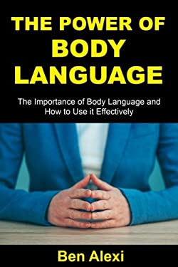 The Power of Body Language : The Importance of Body Language and How to ...