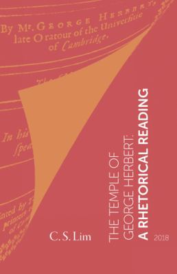 The Temple of George Herbert : A Rhetorical Reading book by C. S. Lim ...