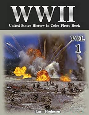 WWII United States History in Colour Photo Book VOL. 1 : Photography ...