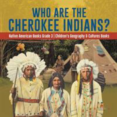 Who Are the Cherokee Indians? - Native American Books Grade 3 ...