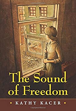 The Sound of Freedom used book by Kathy Kacer: 9781554519699
