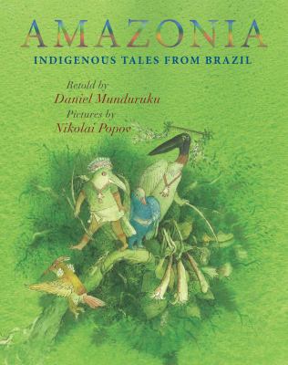 Amazonia book by Nikolai Popov, Jane Springer, Daniel Munduruku ...