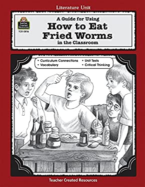 A Guide for Using How to Eat Fried Worms in the Classroom used book by ...