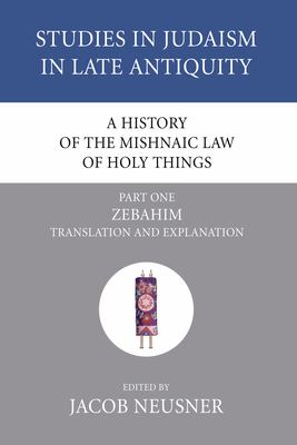 A History of the Mishnaic Law of Holy Things, Part 1 Pt. 1 : Zebahim ...