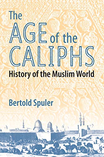 The Age of the Caliphs : History of the Muslim World used book by ...