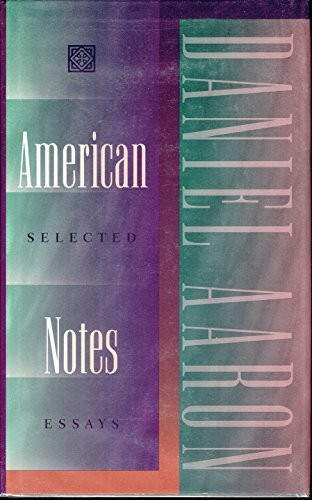 American Notes : Selected Essays book by Daniel Aaron: 9781555531959