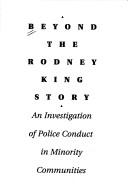 Beyond the Rodney King Story : An Investigation of Police Conduct in ...