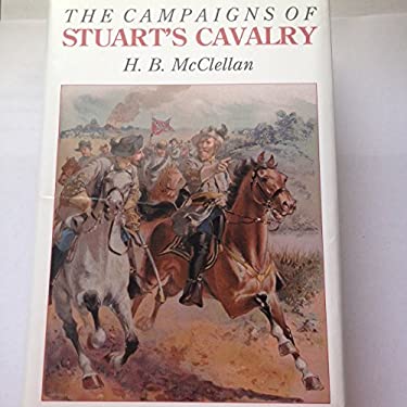 Campaigns of Stuart's Cavalry used book by Henry B. McClellan ...