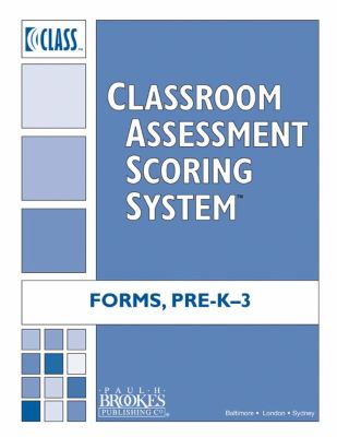 Classroom Assessment Scoring System (Class) Forms, Pre-K-3 book by ...