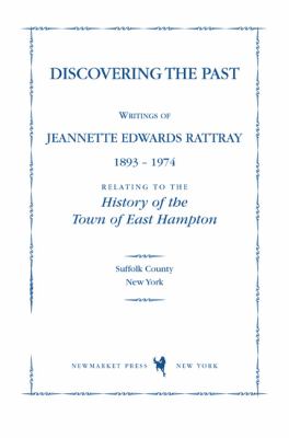 Discovering the Past Vol. 4 : Writings of Jeannette Edwards Rattray ...