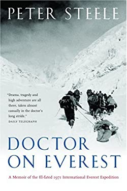 Doctor on Everest : A Memoir of the Ill-Fated 1971 International Everest Expedition used book by ...