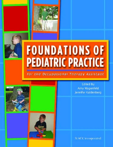 Foundations of Pediatric Practice : For the Occupational Therapy ...