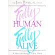 Fully Human, Fully Alive : A New Life Through a New Vision book by John ...
