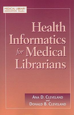 Health Informatics for Medical Librarians book by Donald B. Cleveland ...