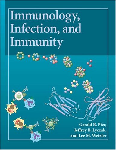 Immunology, Infection, and Immunity used book by Lee M. Wetzler, Gerald ...