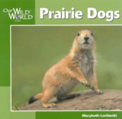 Prairie Dogs used book by Marybeth Lorbiecki: 9781559718844