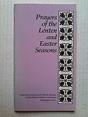 Prayers of the Lenten and Easter Seasons book by National Conference of ...