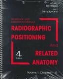 Radiographic Positioning and Related Anatomy used book by Kenneth L. Bontrager, John P ...