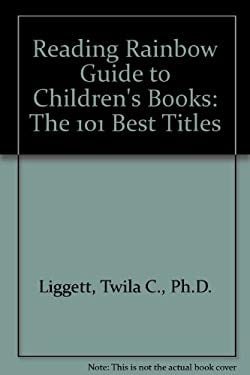 The Reading Rainbow Guide to Children's Books : The 101 Best Titles ...