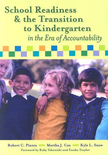 School Readiness and the Transition to Kindergarten in the Era of ...