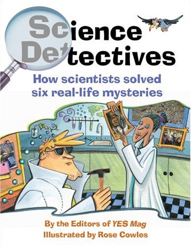 Science Detectives : How Scientists Solved Six Real-Life Mysteries used ...