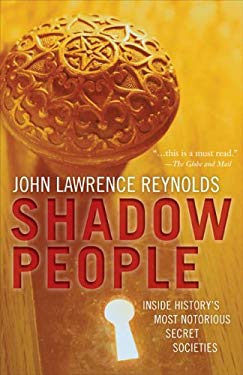 Shadow People : Inside History's Most Notorious Secret Societies used ...