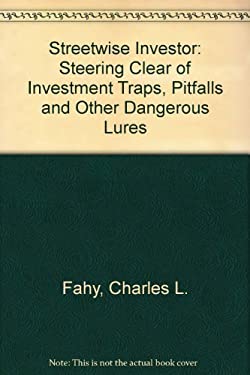 The StreetWise Investor : Steering Clear of Investment Traps, Pitfalls ...