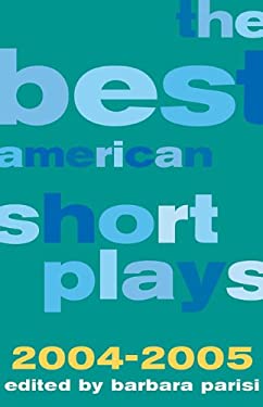 The Best American Short Plays 2004-2005 used book by Barbara Parisi ...