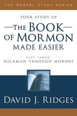 Your Study of the Book of Mormon Made Easier - Helaman through Moroni ...