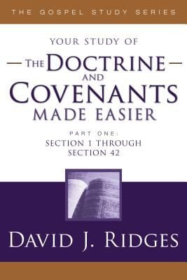 Your Study of the Doctrine and Covenants Made Easier - Section 1 ...