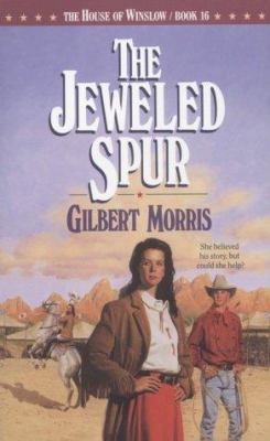 The Jeweled Spur used book by Gilbert Morris: 9781556613920