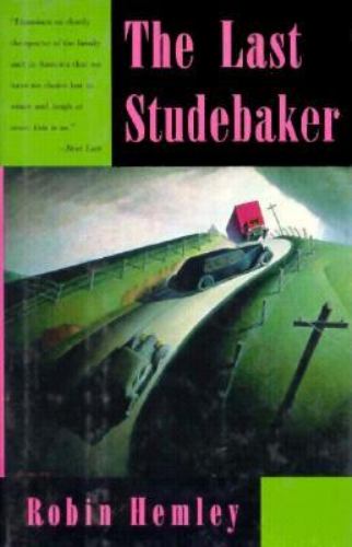 The Last Studebaker used book by Robin Hemley: 9781555971670