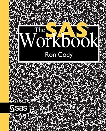 The SAS Workbook used book by Ron Cody: 9781555447571