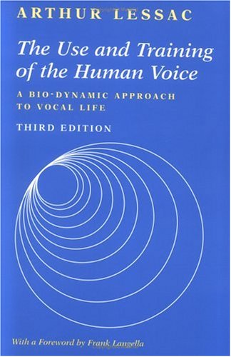 The Use and Training of the Human Voice : A Bio-Dynamic Approach to ...