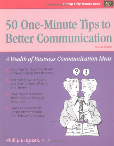 50 One-Minute Tips to Better Communication : A Wealth of Business ...