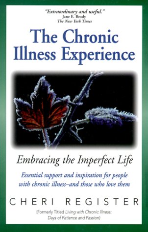 The Chronic Illness Experience : Embracing the Imperfect Life used book ...