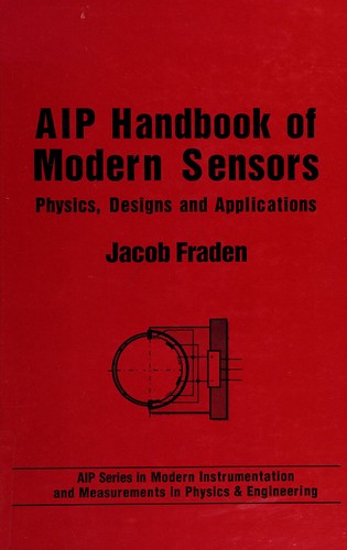AIP Handbook of Modern Sensors : Physics, Designs, and Applications ...