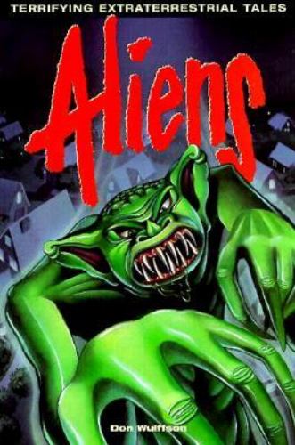 Aliens : Terrifying Extraterrestrial Tales used book by Don Wulffson