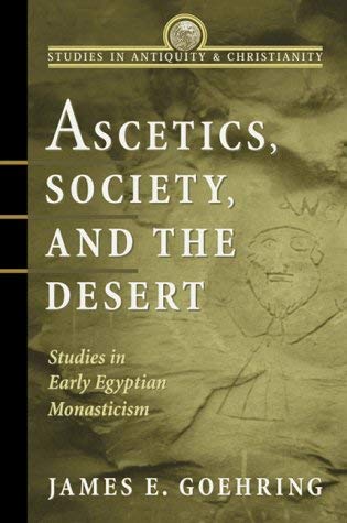 Ascetics, Society, and the Desert : Studies in Early Egyptian ...