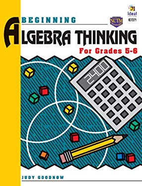 Beginning Algebra Thinking, Grades 5 - 6 used book by Judy Goodnow ...