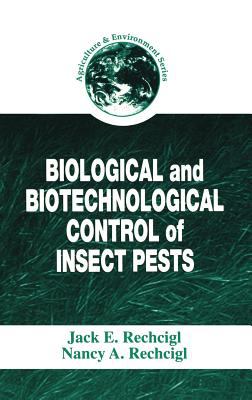 Biological and Biotechnological Control of Insect Pests book by Jack E ...