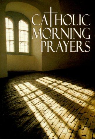 Catholic Morning Prayers used book by Michael J. Buckley: 9781569551844