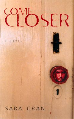 Come Closer book by Sara Gran: 9781569473283