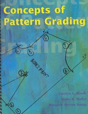 Concepts of Pattern Grading : Techniques for Manual and Computer Grading copy by Carolyn L ...
