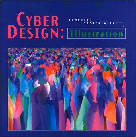 Cyber Design Illustration used book by Rockport Publishers Staff ...