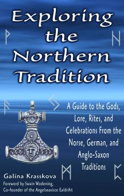 Exploring the Northern Tradition : A Guide to the Gods, Lore, Rites ...